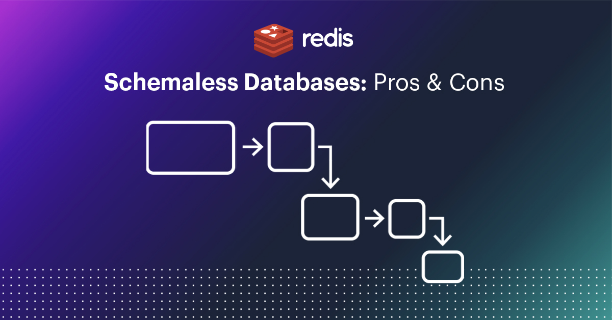 Schemaless Databases: Pros and Cons - Redis