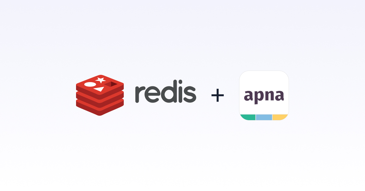 Apna Empowers India's Job Seekers with Redis Cloud’s Resiliency and Low Latency - Redis