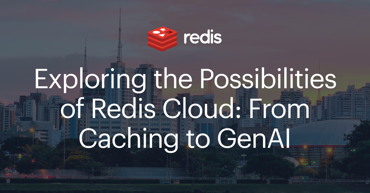 Explorando as Possibilidades do Redis Cloud - Redis